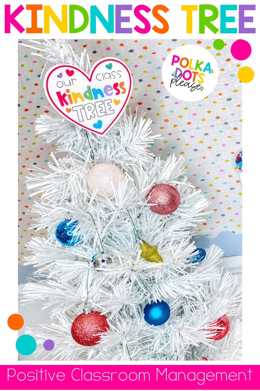 Classroom Kindness Tree - Polka Dots Please